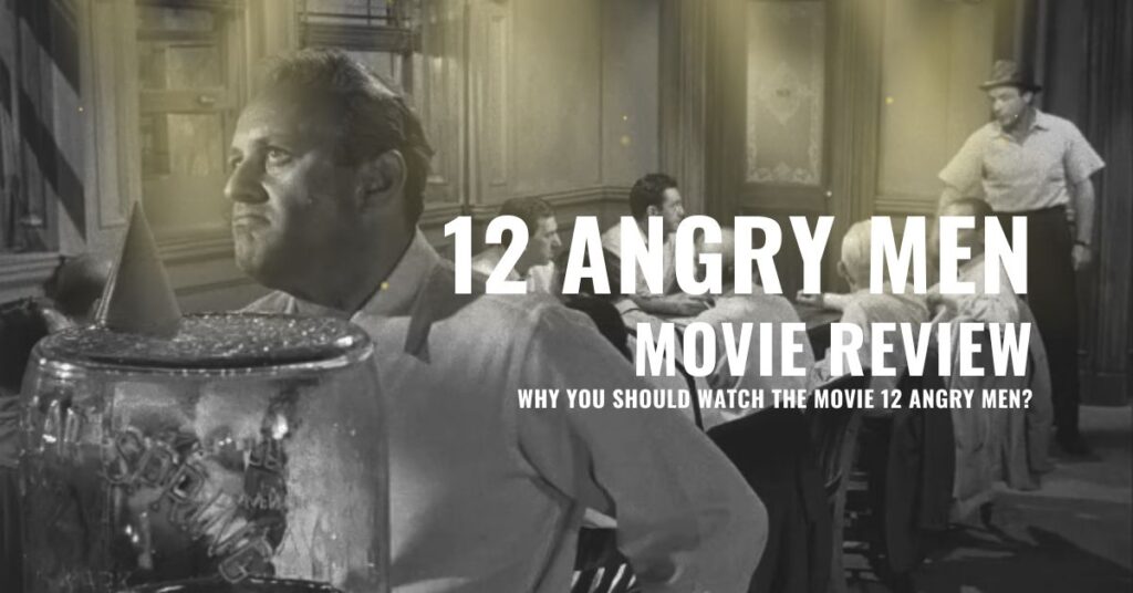 Why You Should Watch the Movie 12 Angry Men - Steadrush